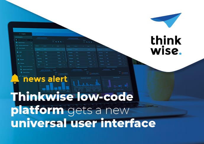 Thinkwise low-code platform gets a new universal user interface - Thinkwise